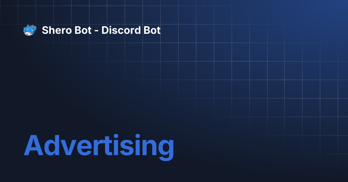 Advertising | Shero Bot - Discord Bot
